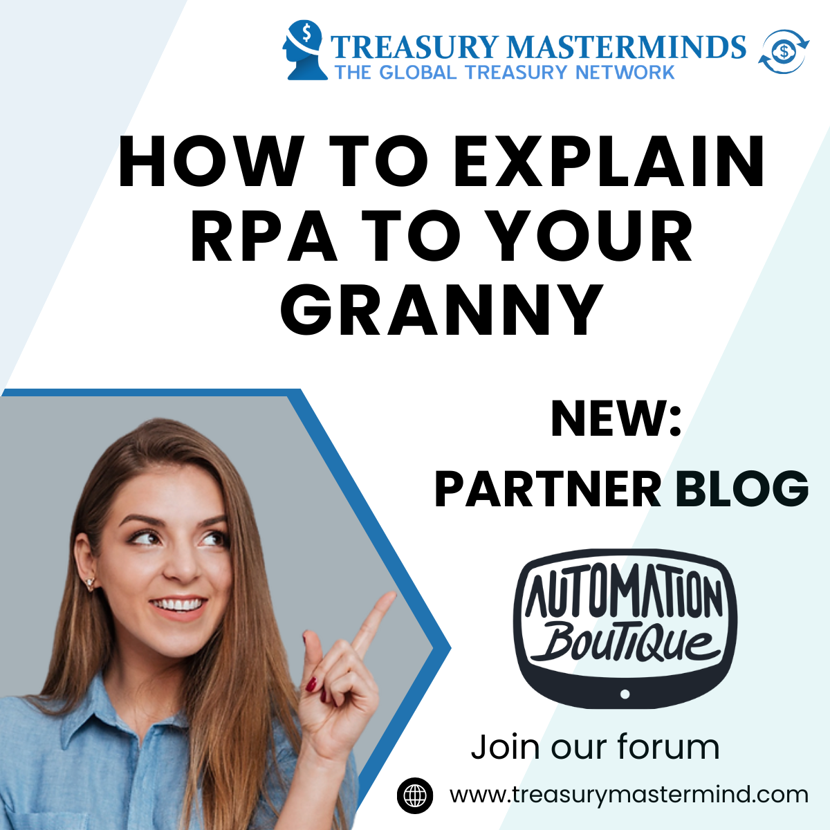 How to Explain RPA To Your Granny - Treasurymasterminds Community