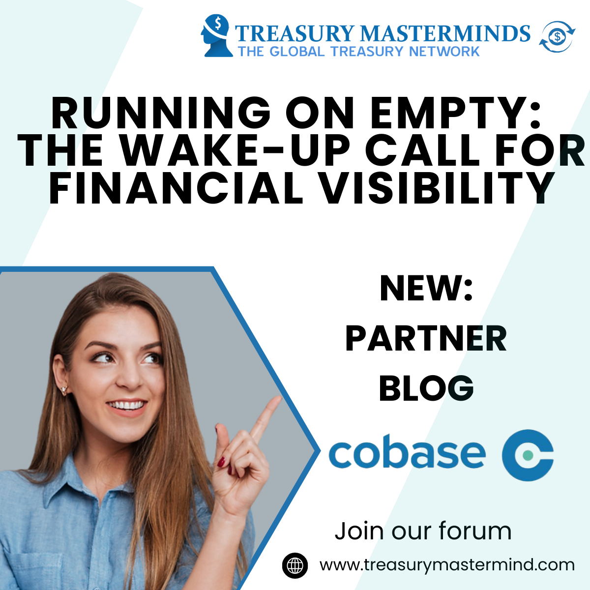Running on Empty: The wake-up call for financial visibility - Treasurymasterminds Community